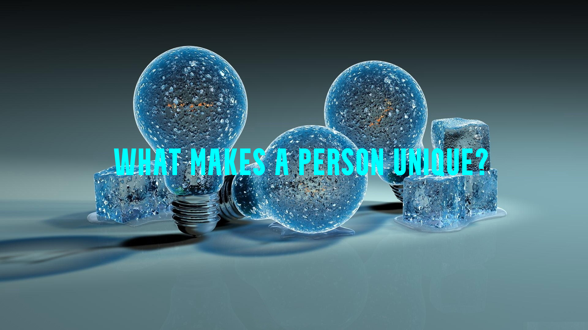 What Makes a Person Unique - Rick Ollie